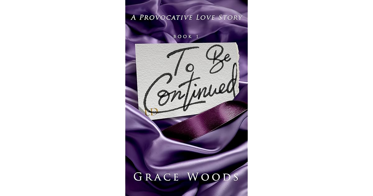 Book giveaway for To Be Continued (To Be Continued #1) by Grace Woods ...
