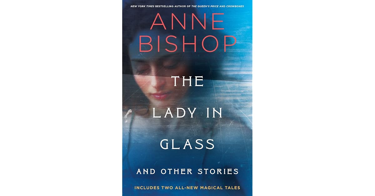 Linda ’s review of The Lady in Glass and Other Stories