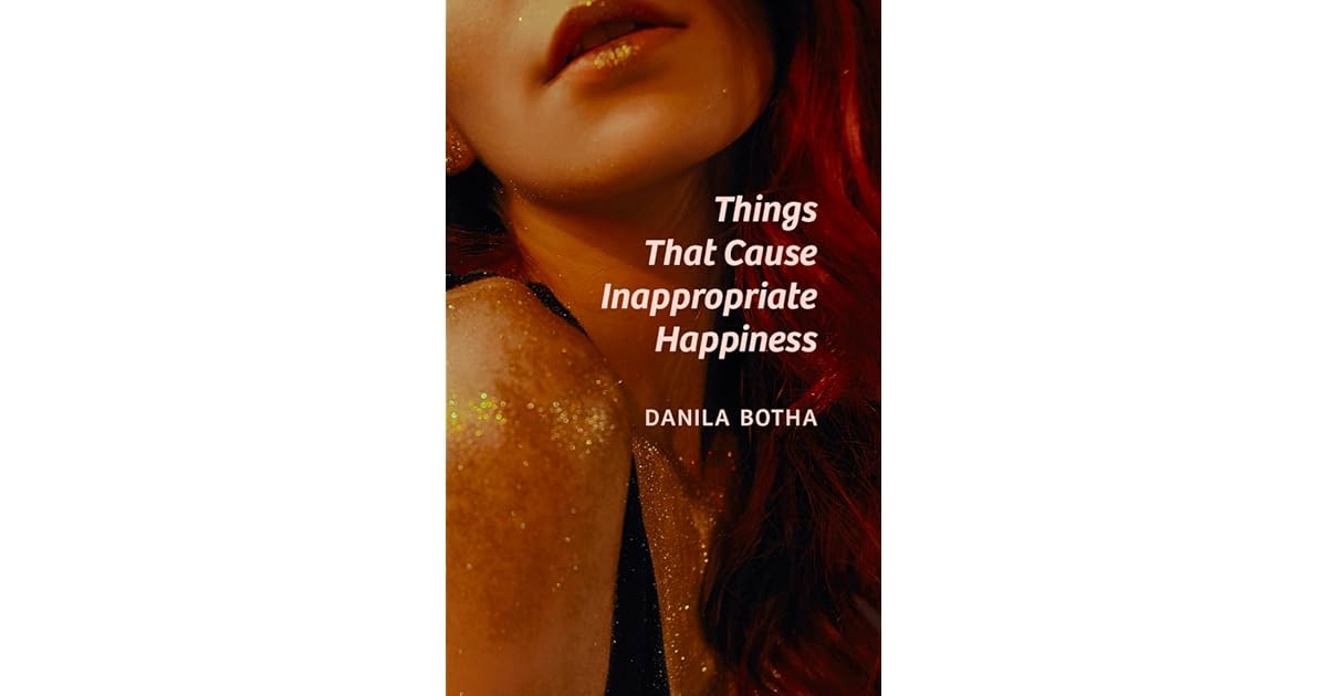 Book giveaway for Things That Cause Inappropriate Happiness by Danila ...