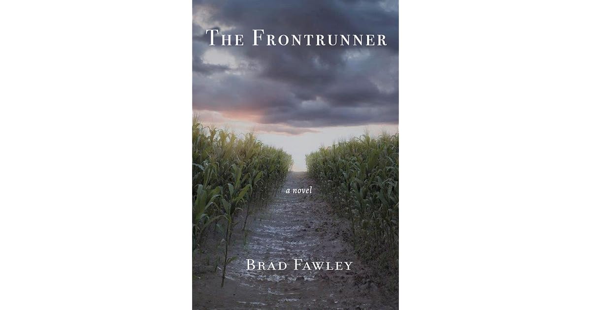 Book giveaway for The Frontrunner by Brad Fawley Apr 03-May 03, 2024