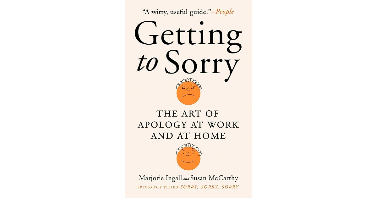 Book giveaway for Getting to Sorry: The Art of Apology at Work and at ...