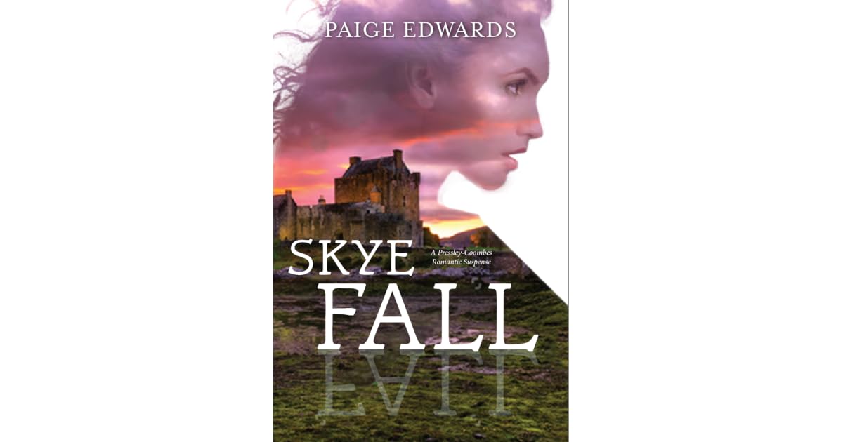 Book giveaway for Skye Fall (Pressley-Coombes, #4) by Paige Edwards Sep ...