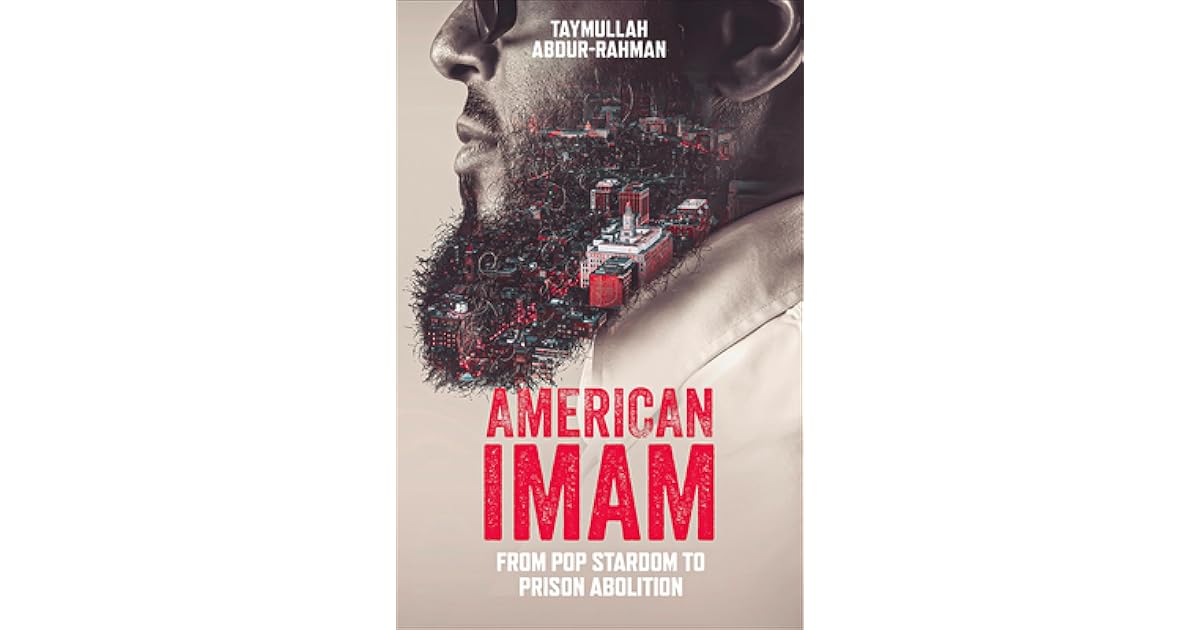Book giveaway for American Imam: From Pop Stardom to Prison Abolition ...