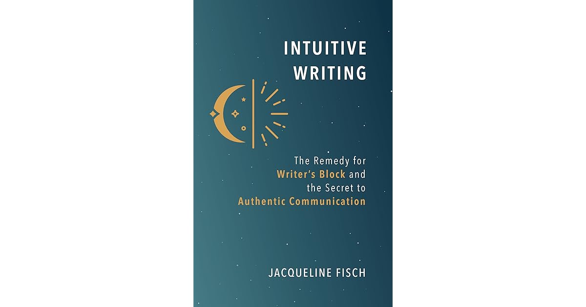 Book giveaway for Intuitive Writing: The Remedy for Writer's Block and ...
