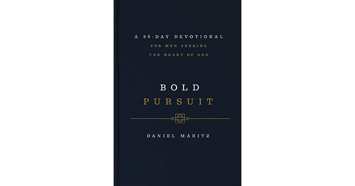 Book giveaway for Bold Pursuit: A 90-Day Devotional for Men Seeking the ...