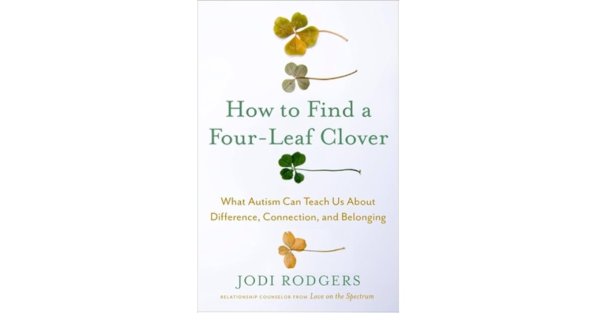 Book giveaway for How to Find a Four-Leaf Clover: What Autism Can Teach ...