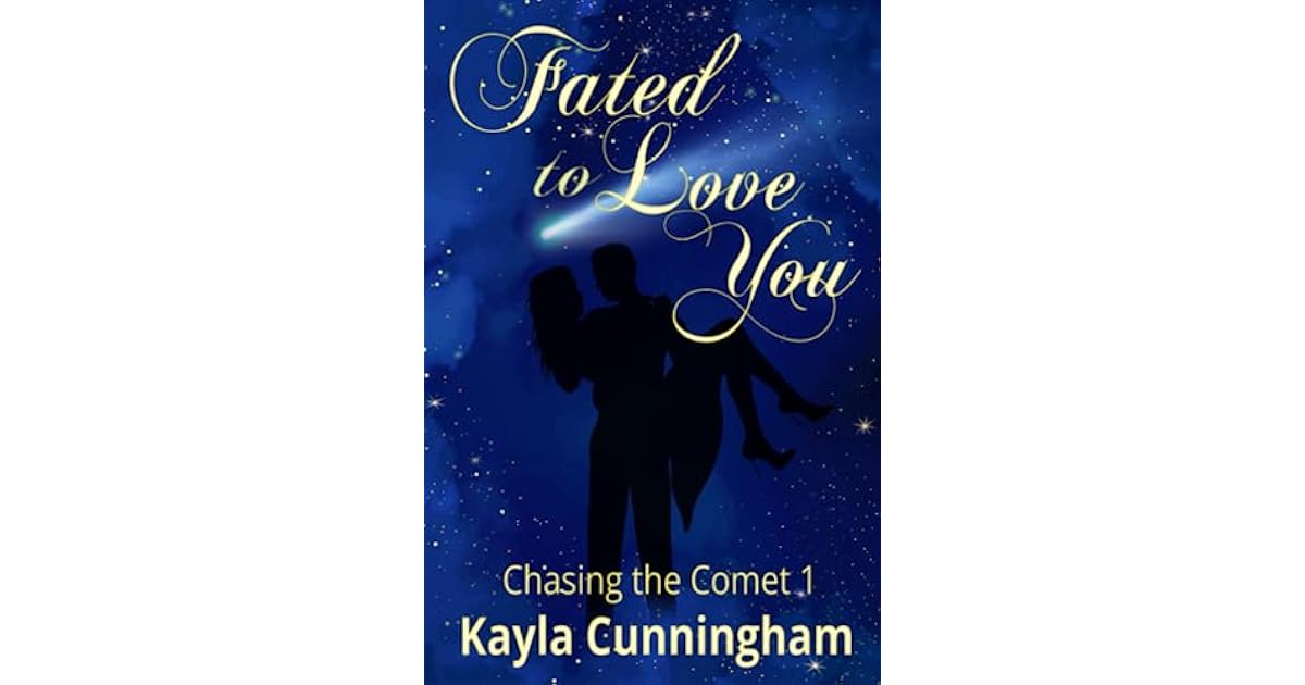 Book giveaway for Fated to Love You (Chasing the Comet) by Kayla ...