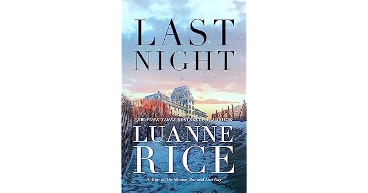 Book giveaway for Last Night by Luanne Rice Feb 03-Feb 29, 2024