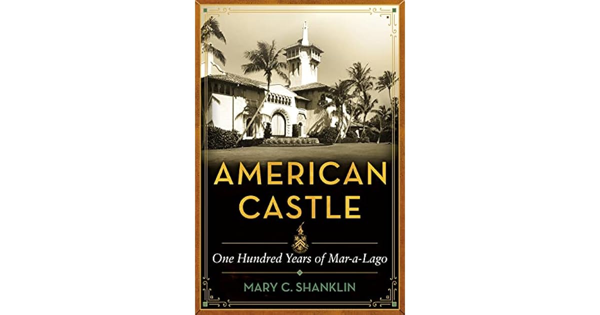 Book giveaway for American Castle: One Hundred Years of Mar-a-Lago by ...