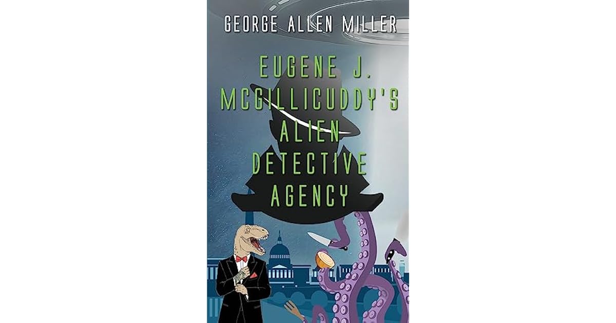 Book giveaway for Eugene J. McGillicuddy's Alien Detective Agency ...