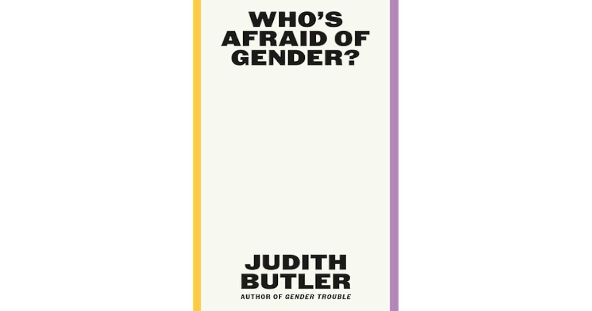 Book giveaway for Who’s Afraid of Gender? by Judith Butler Feb 02-Feb ...