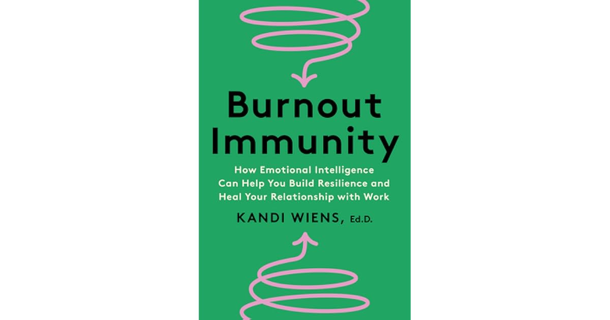 Book giveaway for Burnout Immunity: How Emotional Intelligence Can Help ...