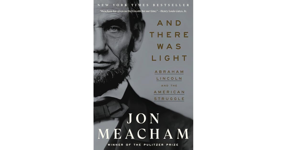 Book giveaway for And There Was Light: Abraham Lincoln and the American ...