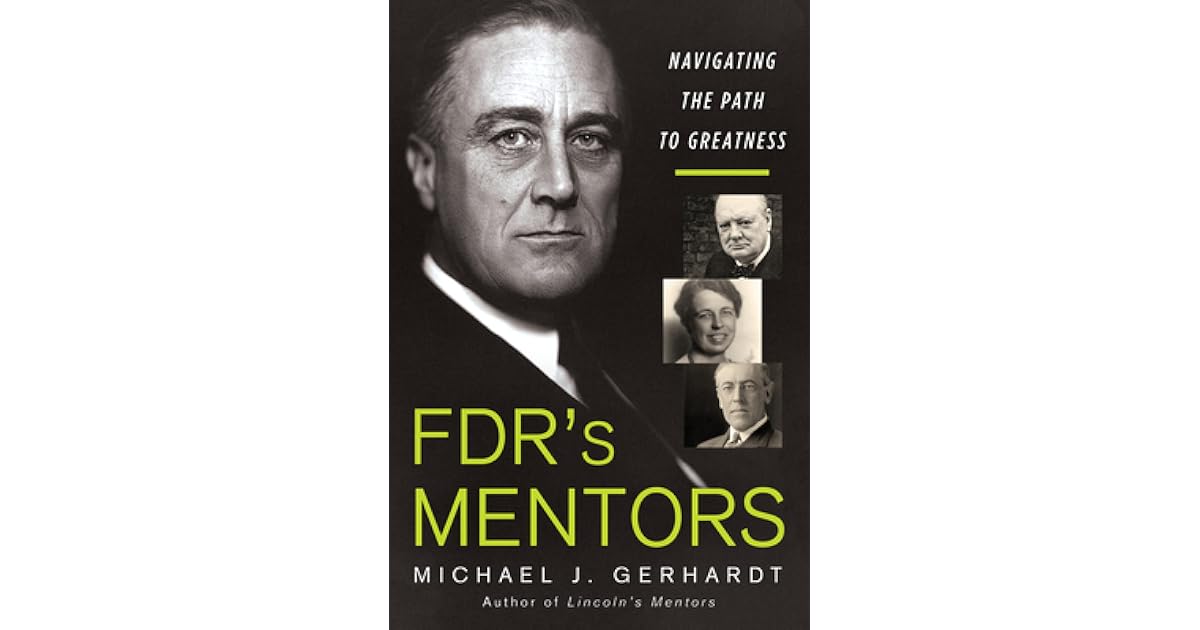 Book giveaway for FDR's Mentors: Navigating the Path to Greatness by ...