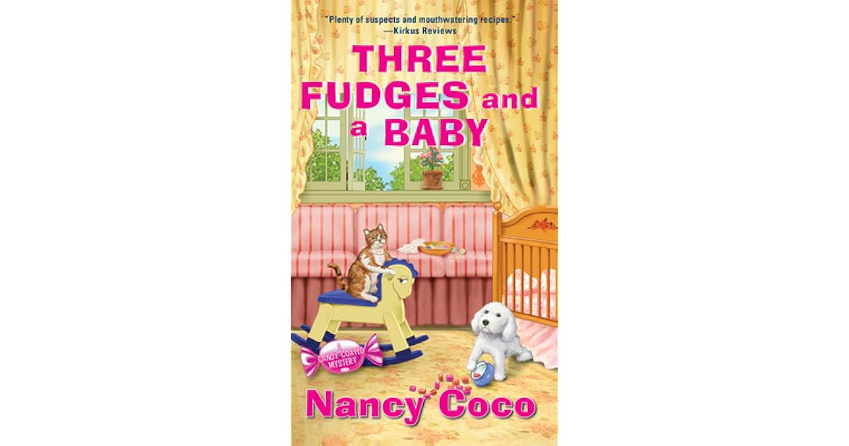 Book giveaway for Three Fudges and a Baby (Candy-Coated, #12) by Nancy ...