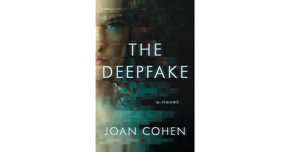 Book giveaway for The Deepfake by Joan Cohen Mar 01-Mar 22, 2024