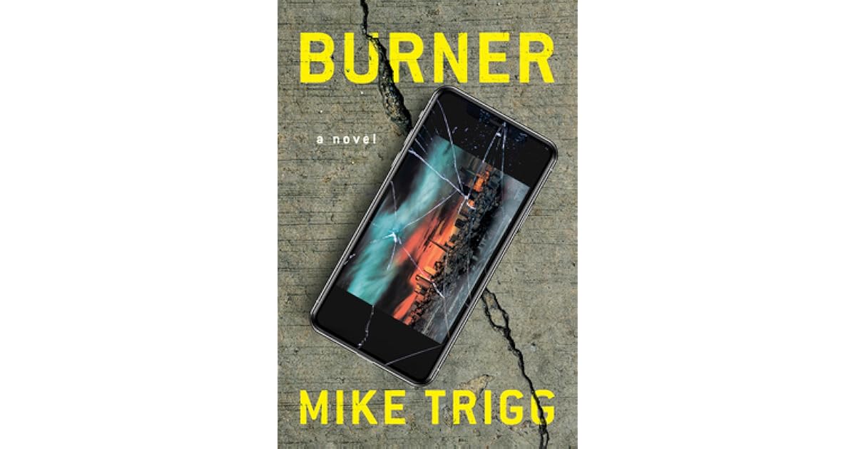 Book giveaway for Burner by Mike Trigg Mar 05-Apr 04, 2024