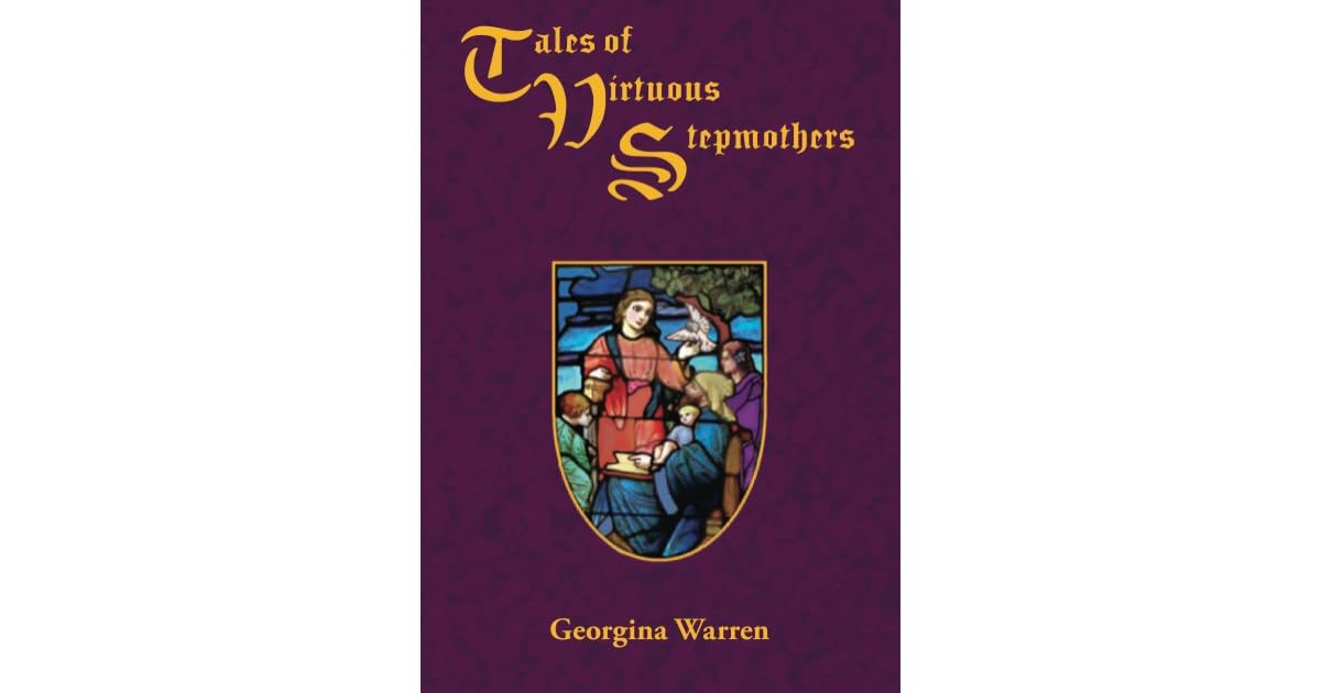 Book giveaway for Tales of Virtuous Stepmothers by Georgina Warren Nov ...