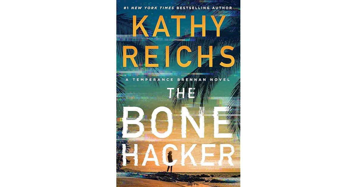 Book giveaway for The Bone Hacker (Temperance Brennan, #22) by Kathy ...