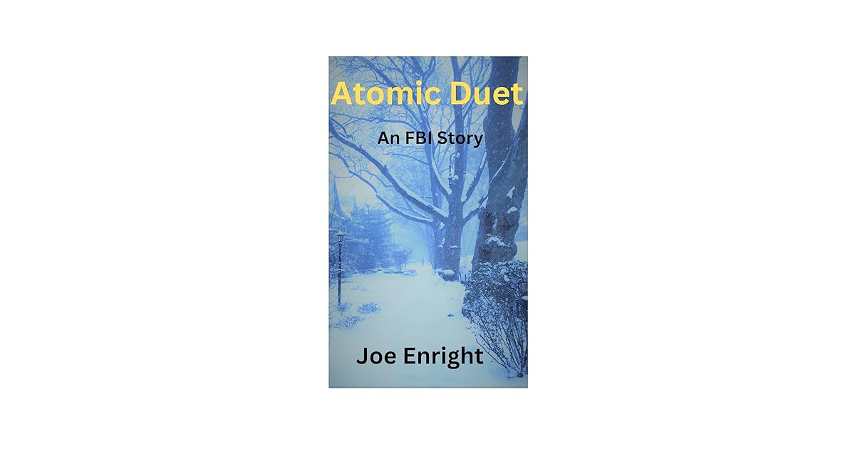 Book giveaway for Atomic Duet: An FBI Story by Joe Enright Sep 08-Sep ...