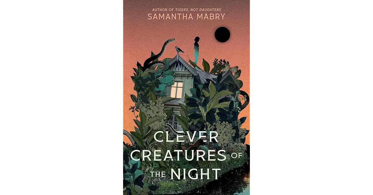 Book giveaway for Clever Creatures of the Night by Samantha Mabry Feb 05-Mar 04, 2024