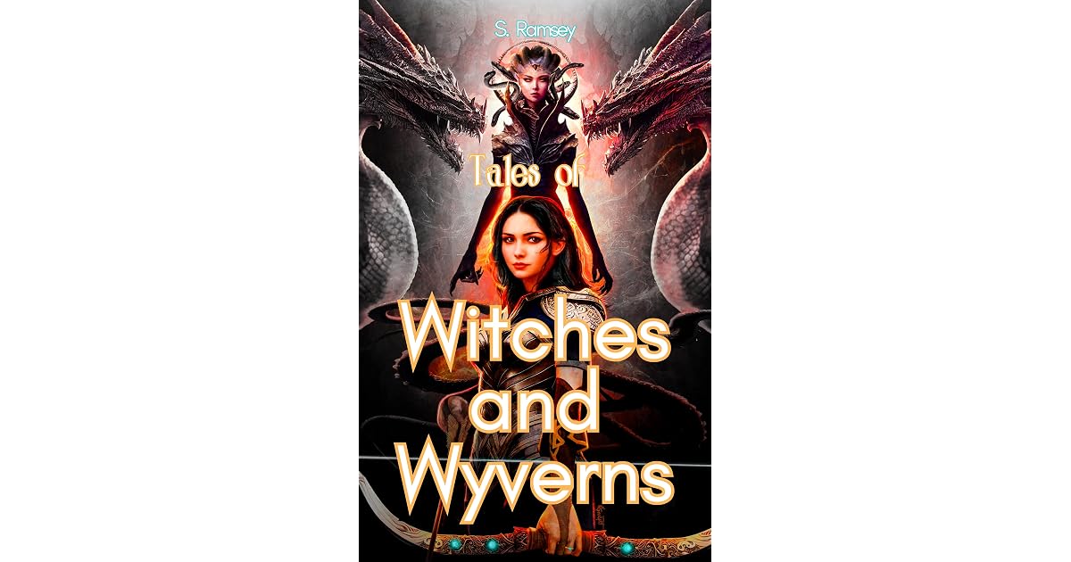 Book giveaway for Tales of Witches and Wyverns by S. Ramsey Nov 08-Nov ...