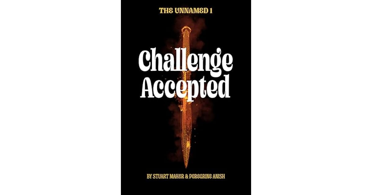 Book giveaway for Challenge Accepted: Book 1 of the Unnamed Saga by ...