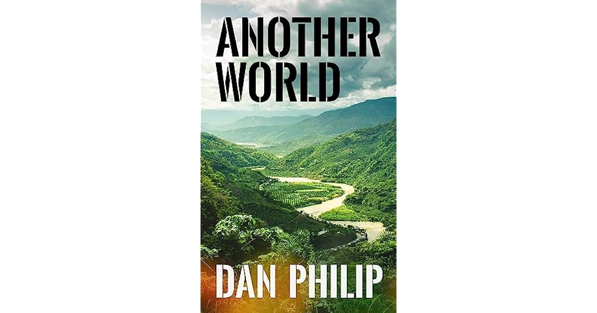 Book giveaway for Another World by Dan Philip Aug 24-Sep 07, 2023