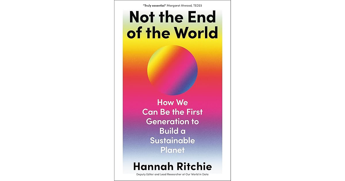 Book giveaway for Not the End of the World: How We Can Be the First ...