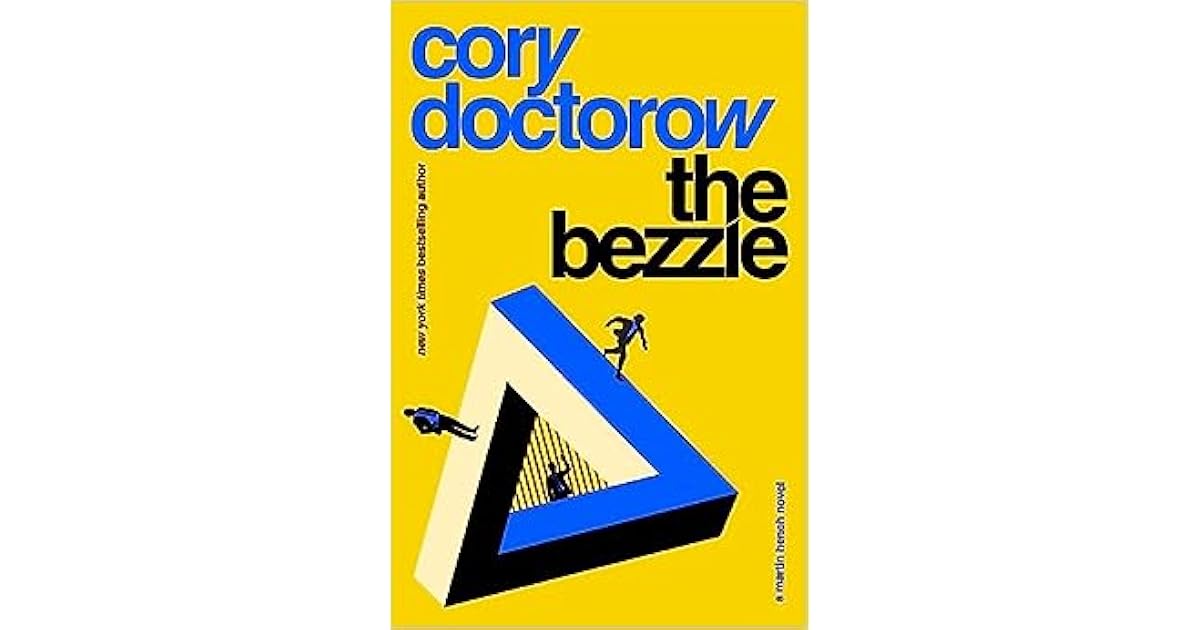 Book giveaway for The Bezzle (Martin Hench #2) by Cory Doctorow Sep 11 ...