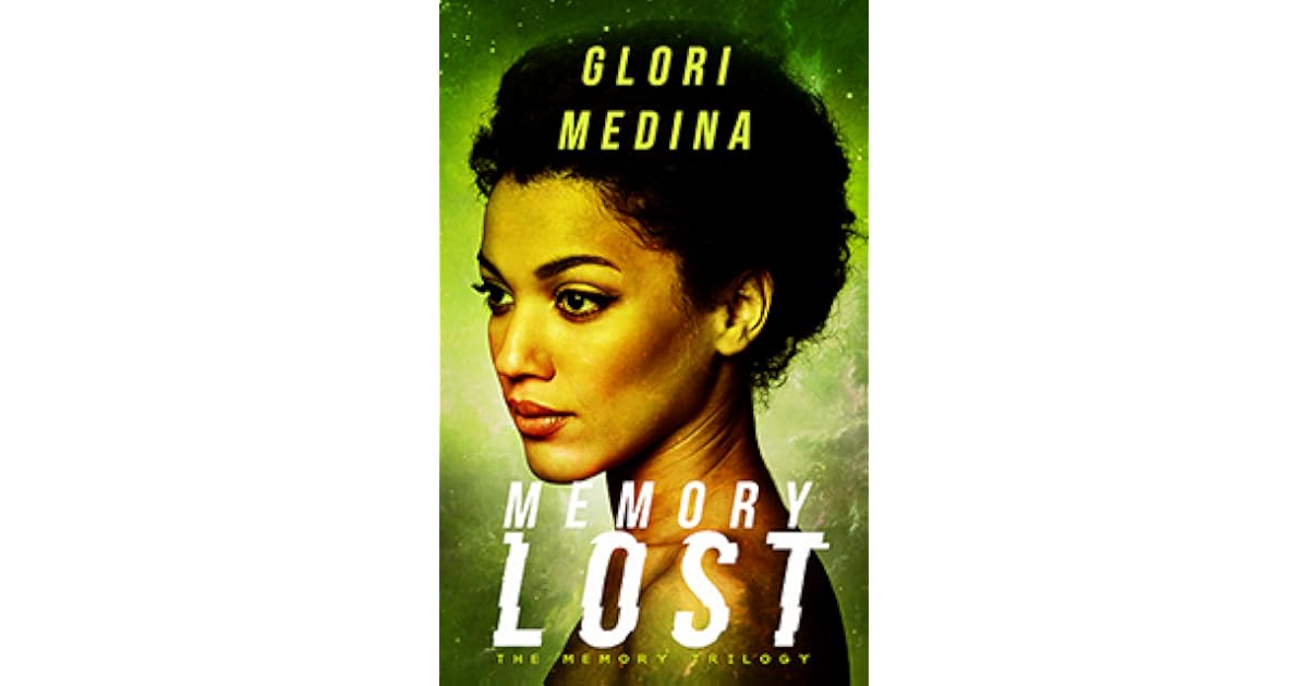 Book giveaway for Memory Lost: Book 1 of The Memory Trilogy by Glori ...