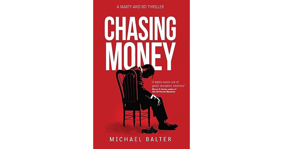 Book giveaway for Chasing Money: A Marty and Bo Thriller (Marty Schott ...