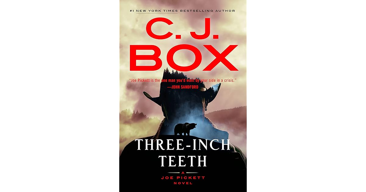 Book giveaway for Three-Inch Teeth (Joe Pickett, #24) by C.J. Box Feb ...