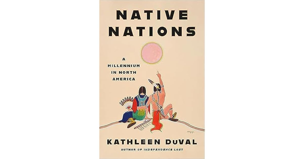 Book giveaway for Native Nations: A Millennium in North America by ...