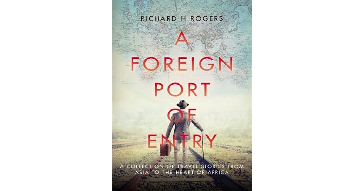 Book giveaway for A Foreign Port of Entry : A Collection of Travel ...