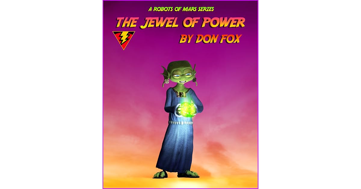 Book giveaway for Robots of Mars - The Jewel of Power: Part 3 by Don ...