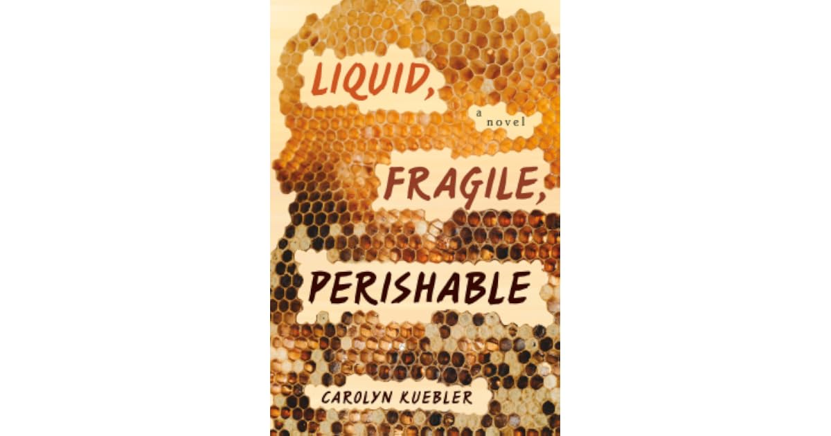 Book giveaway for Liquid, Fragile, Perishable by Carolyn Kuebler May 06 ...