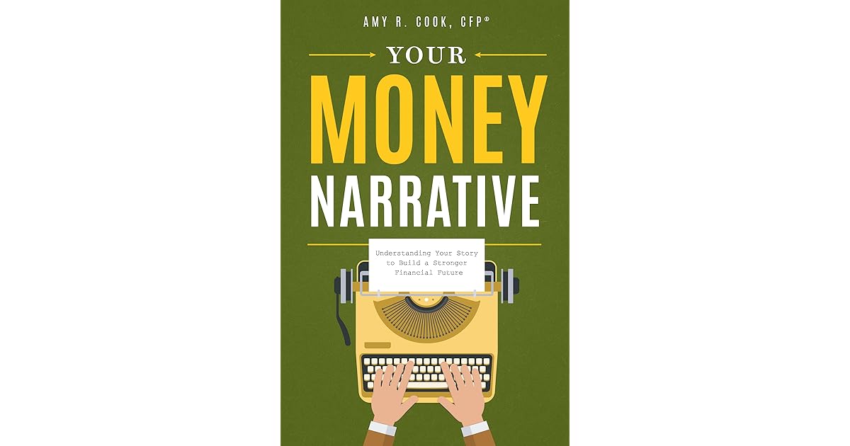 Book giveaway for Your Money Narrative: Understanding Your Story to ...