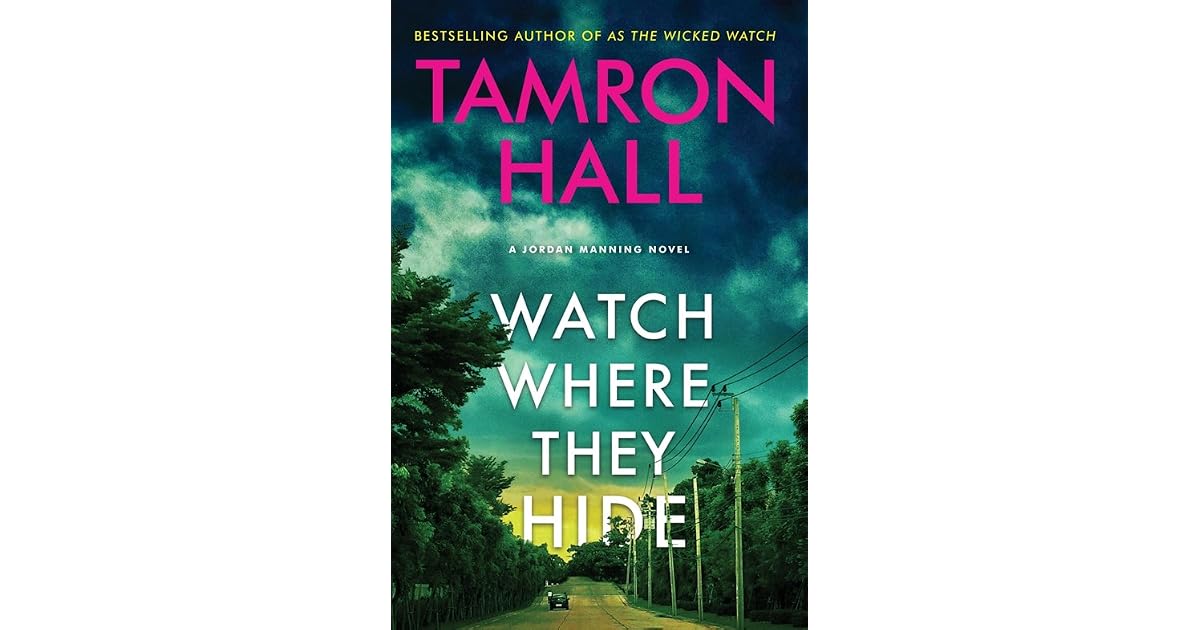 Book giveaway for Watch Where They Hide (Jordan Manning, #2) by Tamron ...