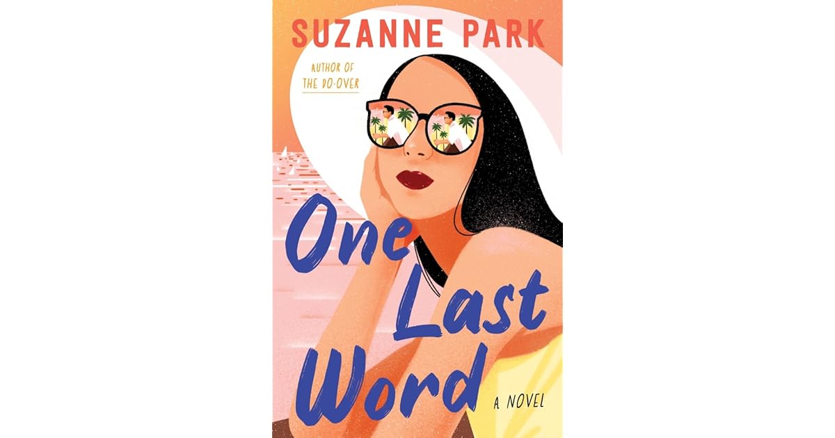 Book giveaway for One Last Word by Suzanne Park Jan 07-Jan 14, 2024