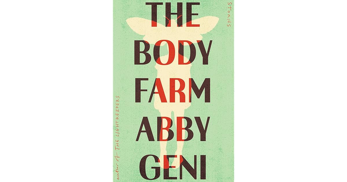 Book giveaway for The Body Farm: Stories by Abby Geni Apr 02-Apr 23, 2024