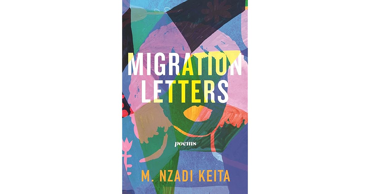 Book giveaway for Migration Letters: Poems by M. Nzadi Keita Feb 02-Mar ...