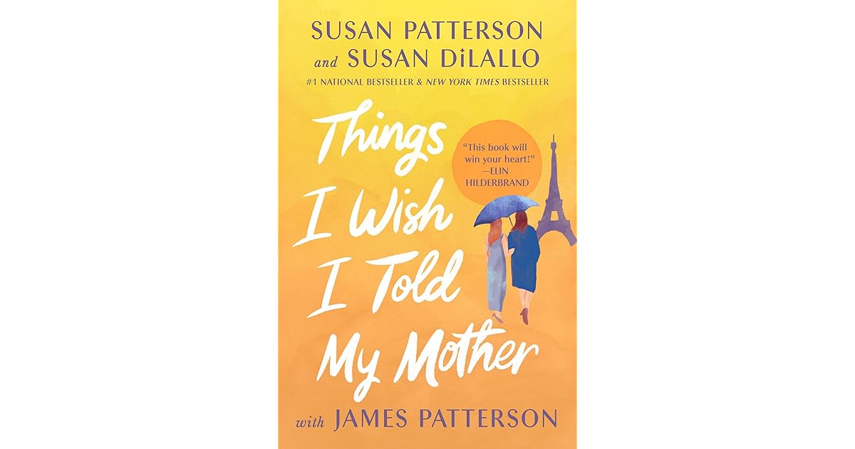 Book giveaway for Things I Wish I Told My Mother by Susan Patterson Apr ...