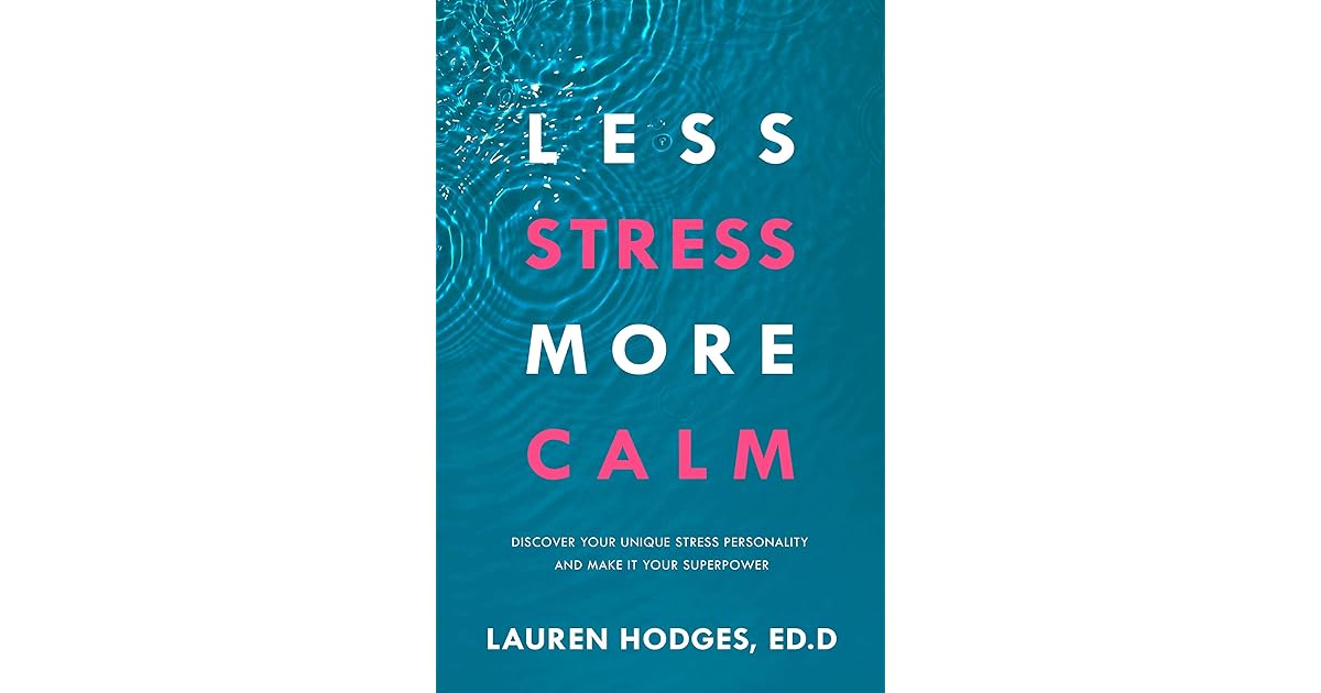 Book giveaway for Less Stress, More Calm: Discover Your Unique Stress ...