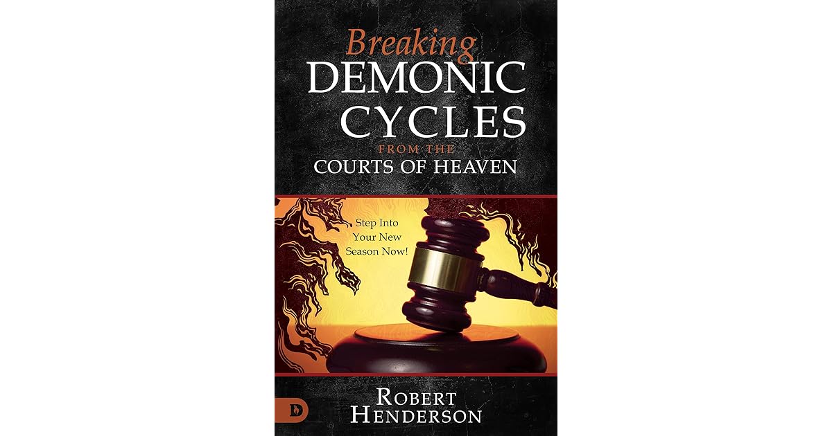 Book giveaway for Breaking Demonic Cycles from the Courts of Heaven ...