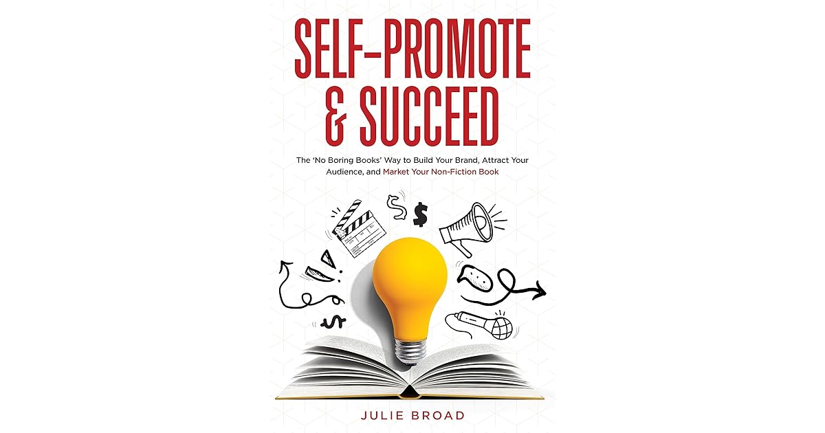 Book giveaway for Self-Promote & Succeed: The No Boring Books Way to ...