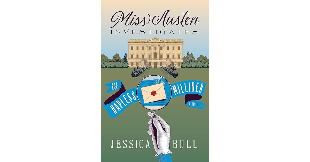 Book giveaway for The Hapless Milliner (Miss Austen Investigates, #1 ...
