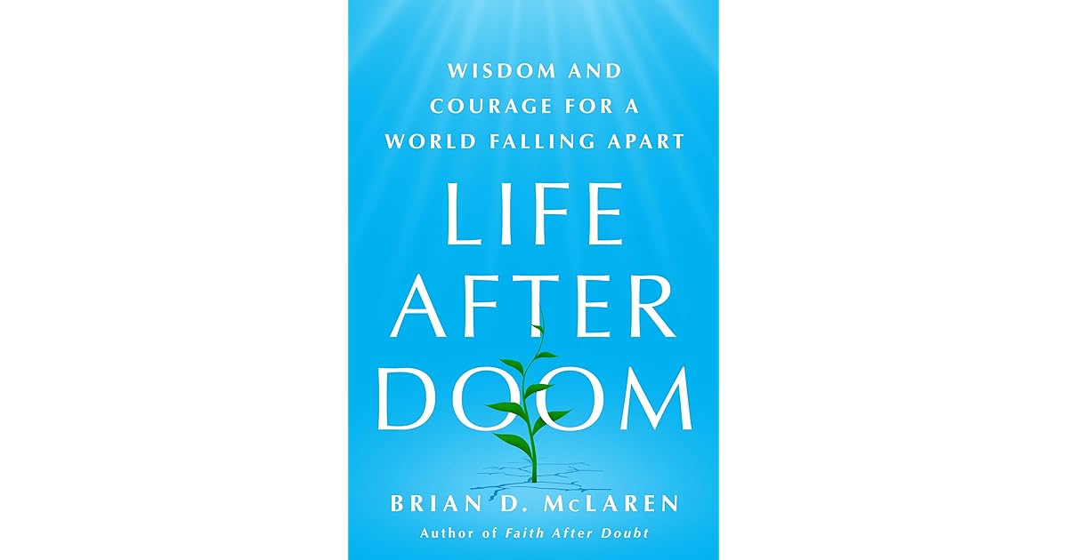 Book giveaway for Life After Doom: Wisdom and Courage for a World ...