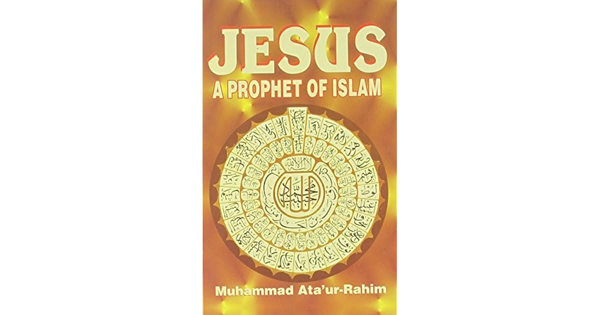 Steven H’s review of Jesus - a Prophet of Islam by Muhammad Ata'Ur-Rahim