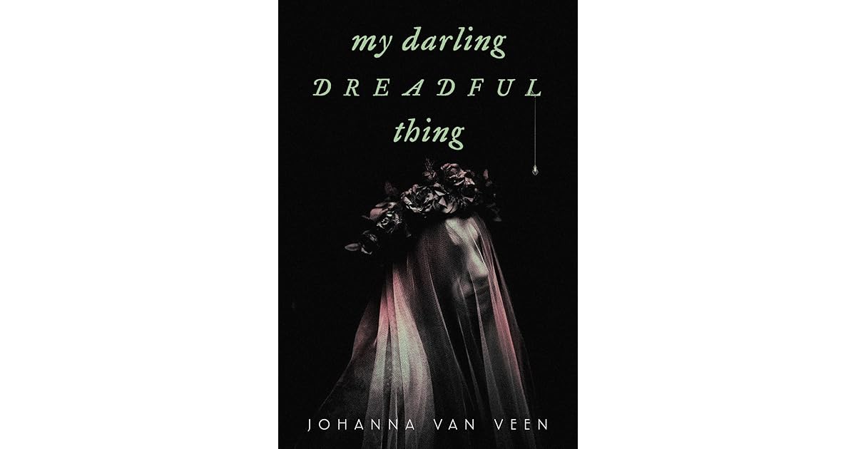 Book giveaway for My Darling Dreadful Thing by Johanna van Veen Mar 02 ...